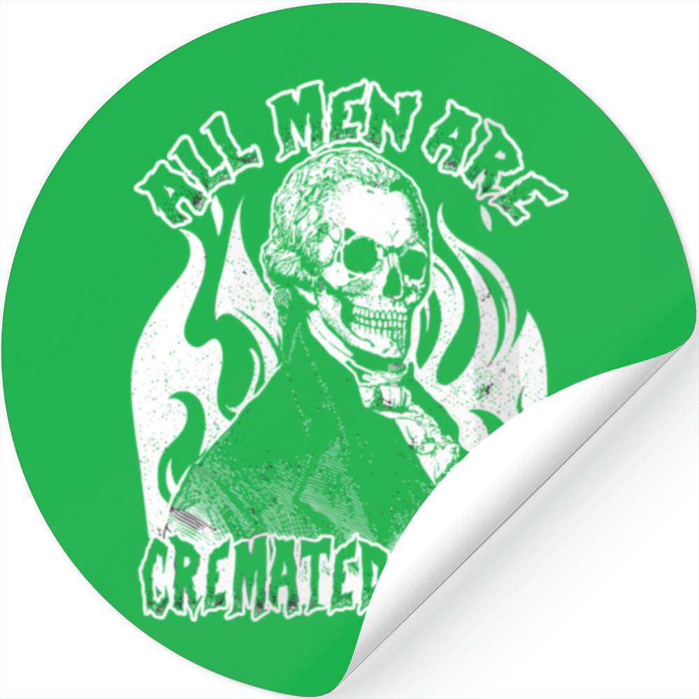 All Men Are Cremated Equal Goth Dead Body Coroner Stickers