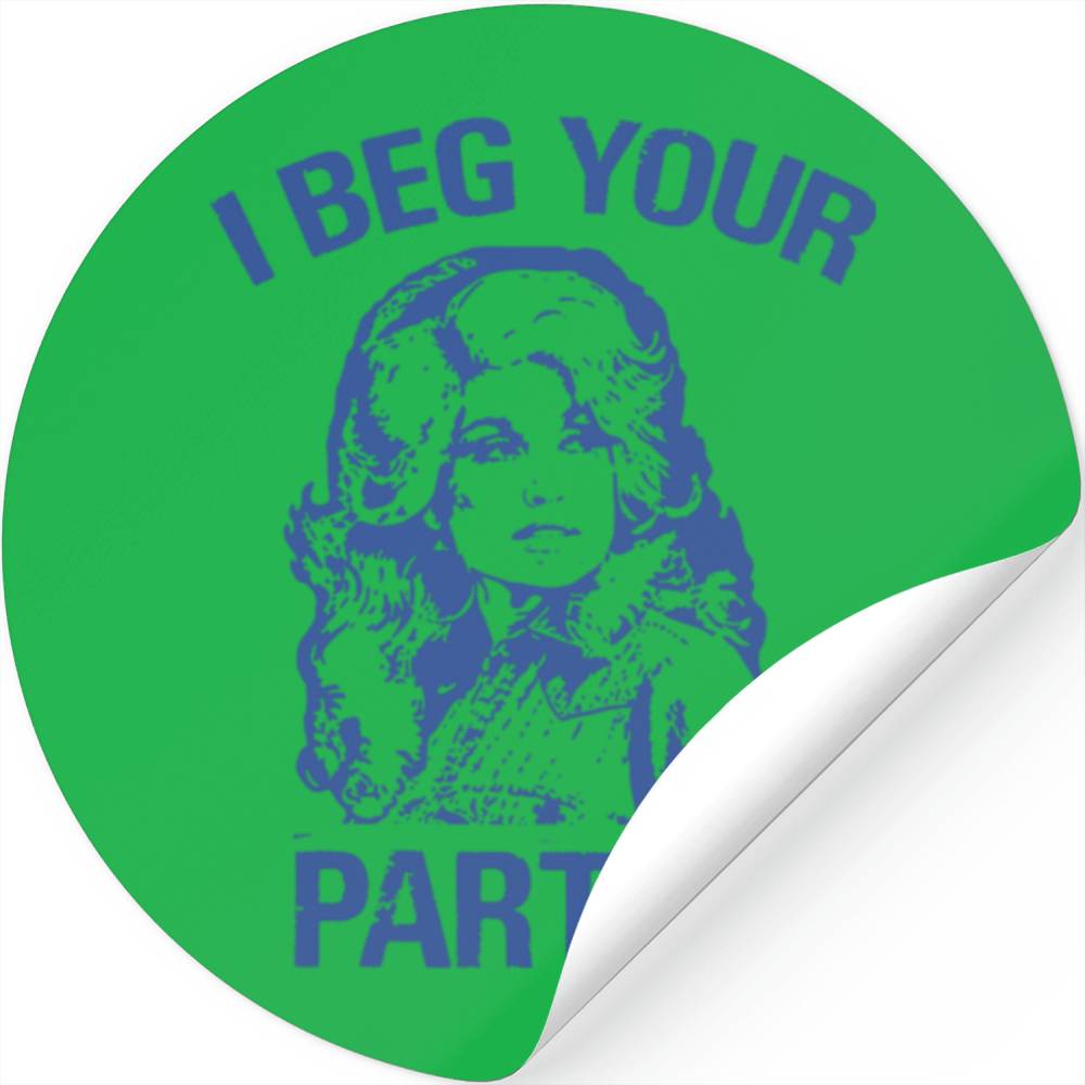 I Beg Your Parton - Dolly Parton - Dolly Parton - Stickers