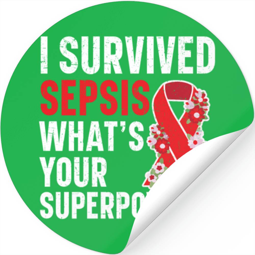 I Survived Sepsis What's Your Superpower Sepsis Stickers
