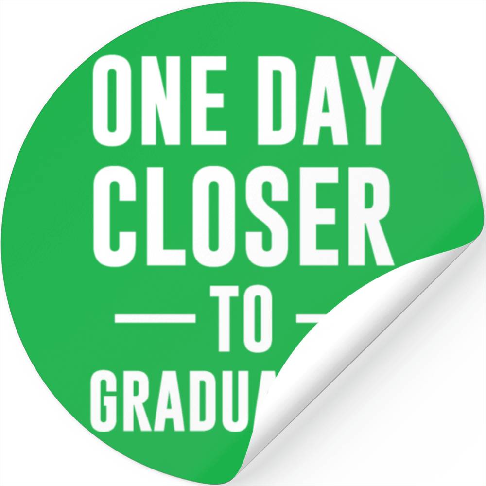 One Day Closer To Graduation High School Senior