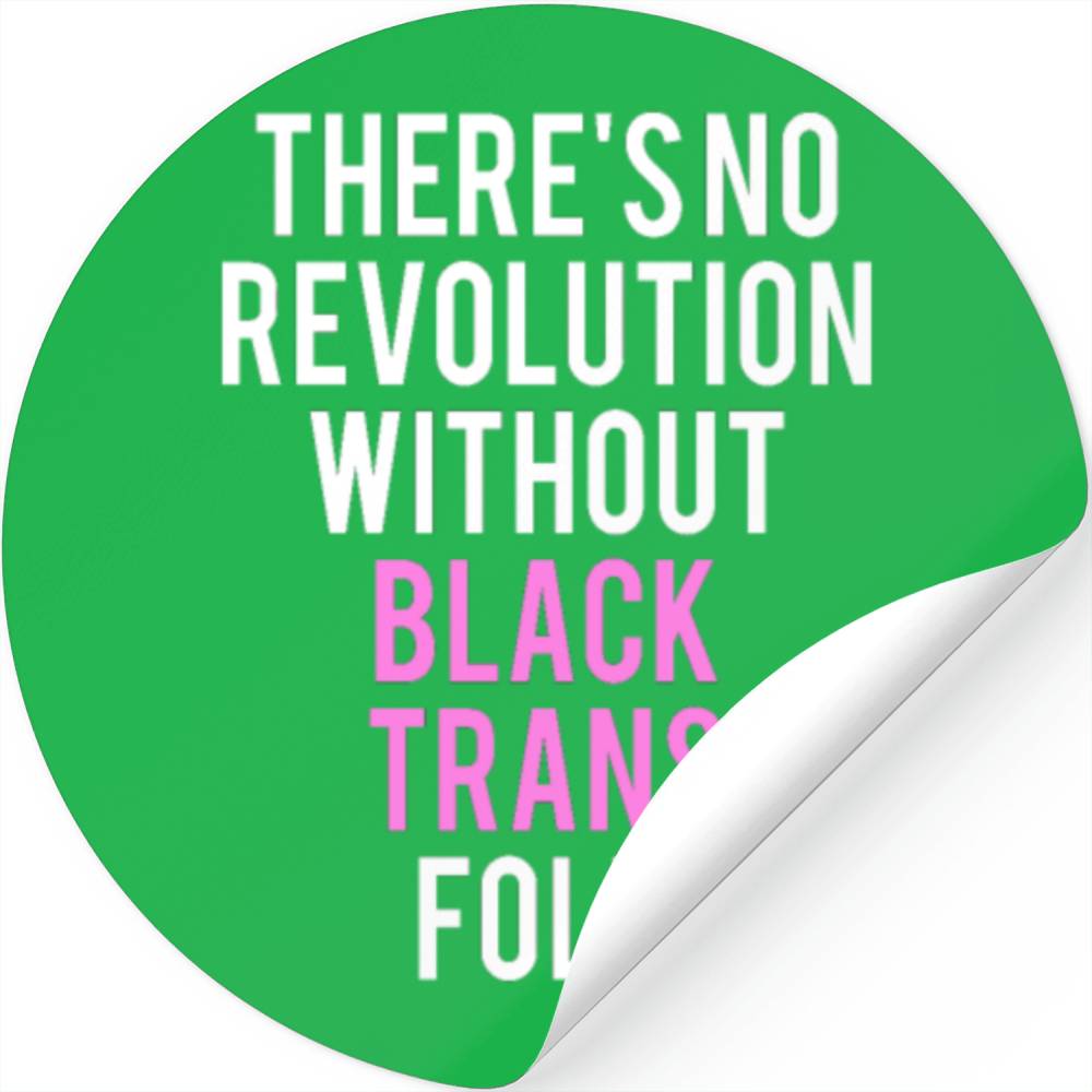 Theres No Revolution Without Black Trans Folk