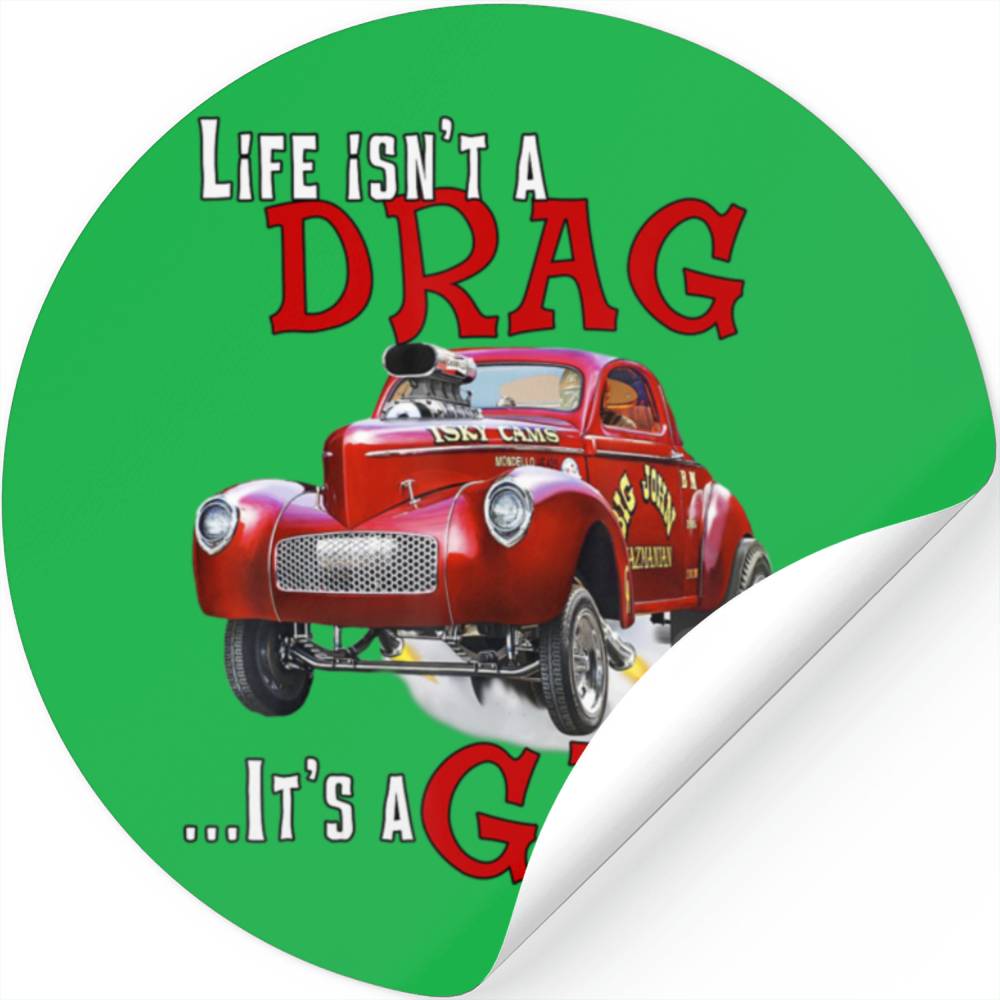 Gasser Retro Life Ins T A Drag It S A Gas Race Car