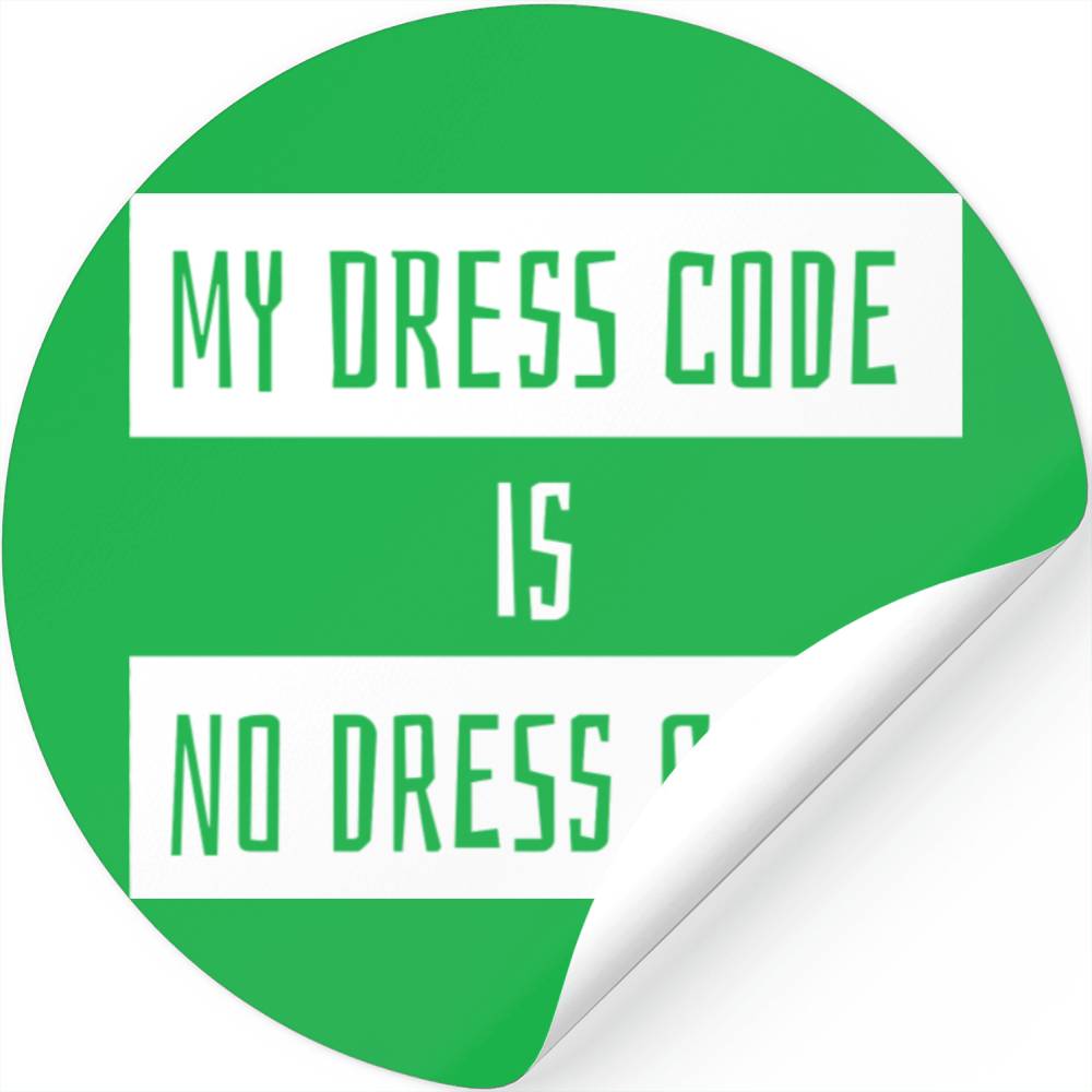 My Dress Code Is No Dress Code