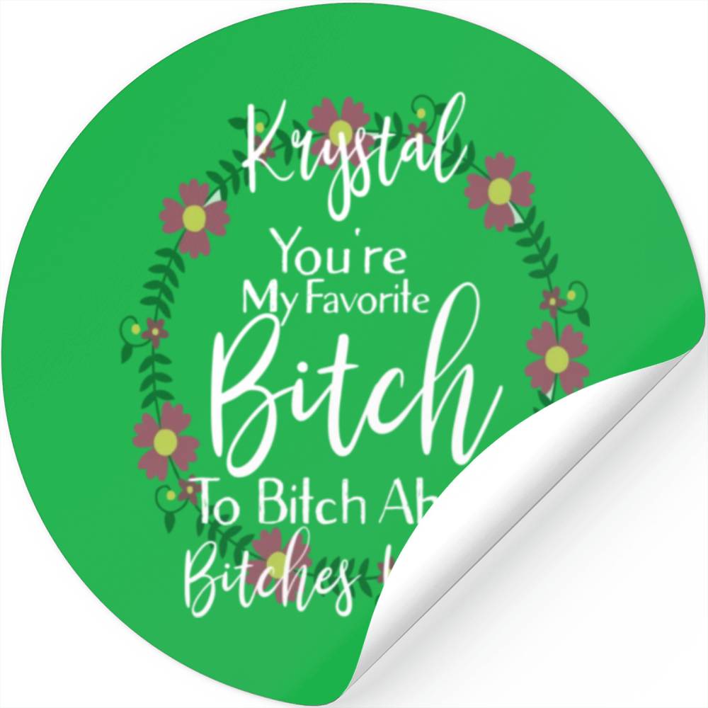 Personalized You're My Favorite Bitch Krystal
