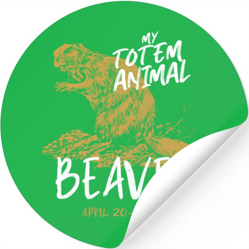 My Totem Animal Is Beaver, Spirit Animal