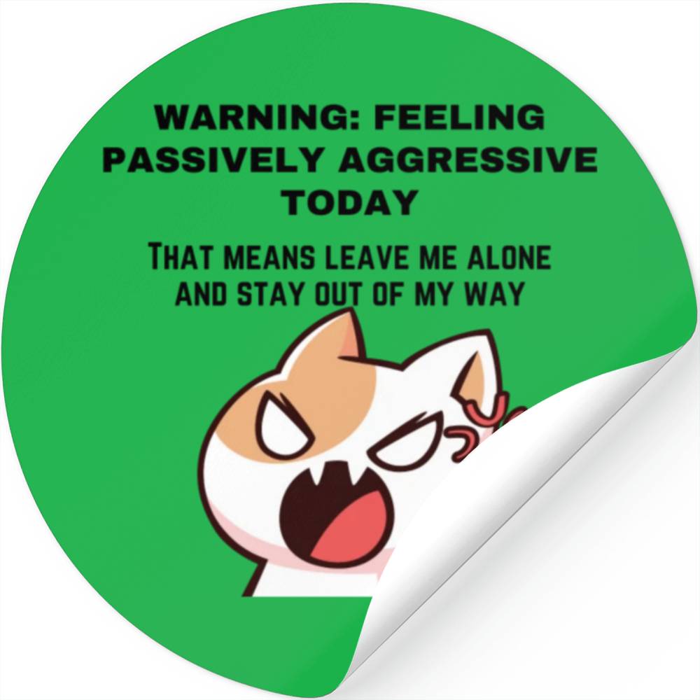Passive Aggressive, Leave Me Alone, Anime Cat
