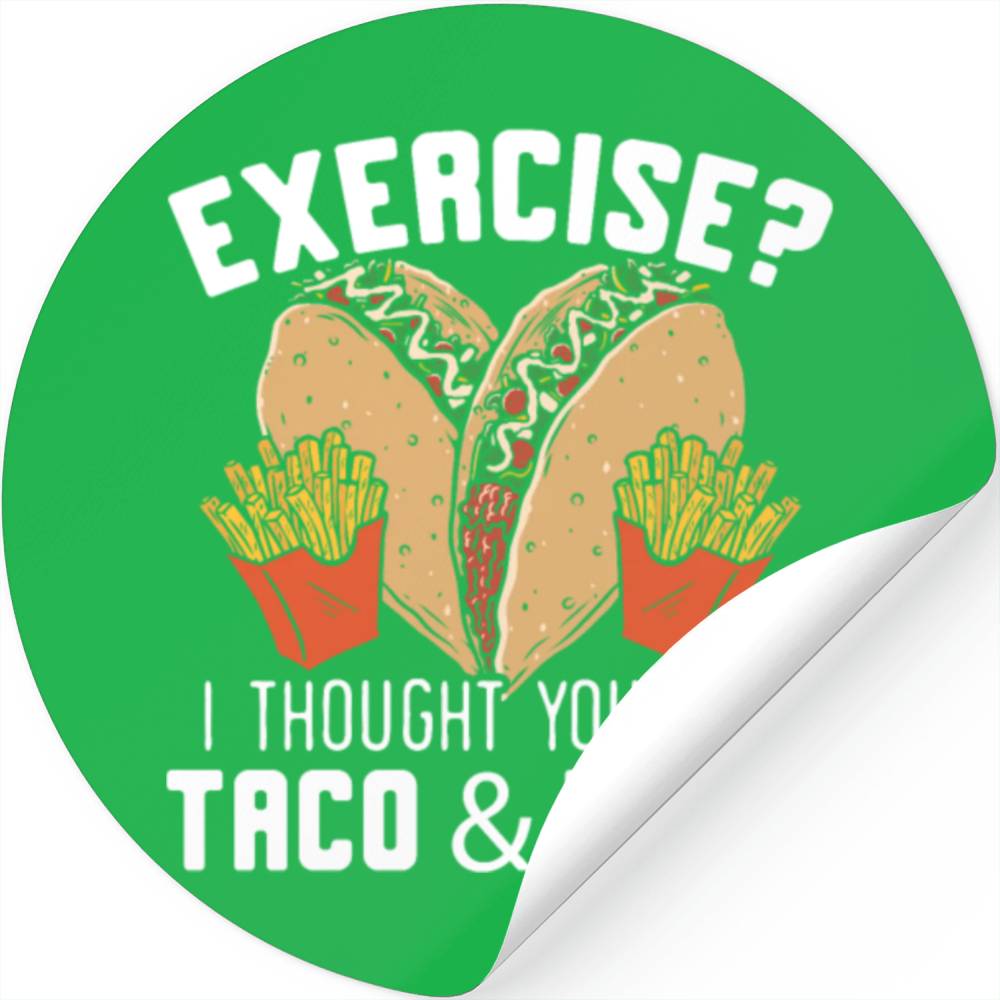 I Thought You Said Tacos And Fries Cinco De Mayo