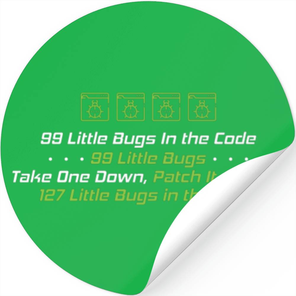 99 Little Bugs In The Code Programmer Coding Stickers