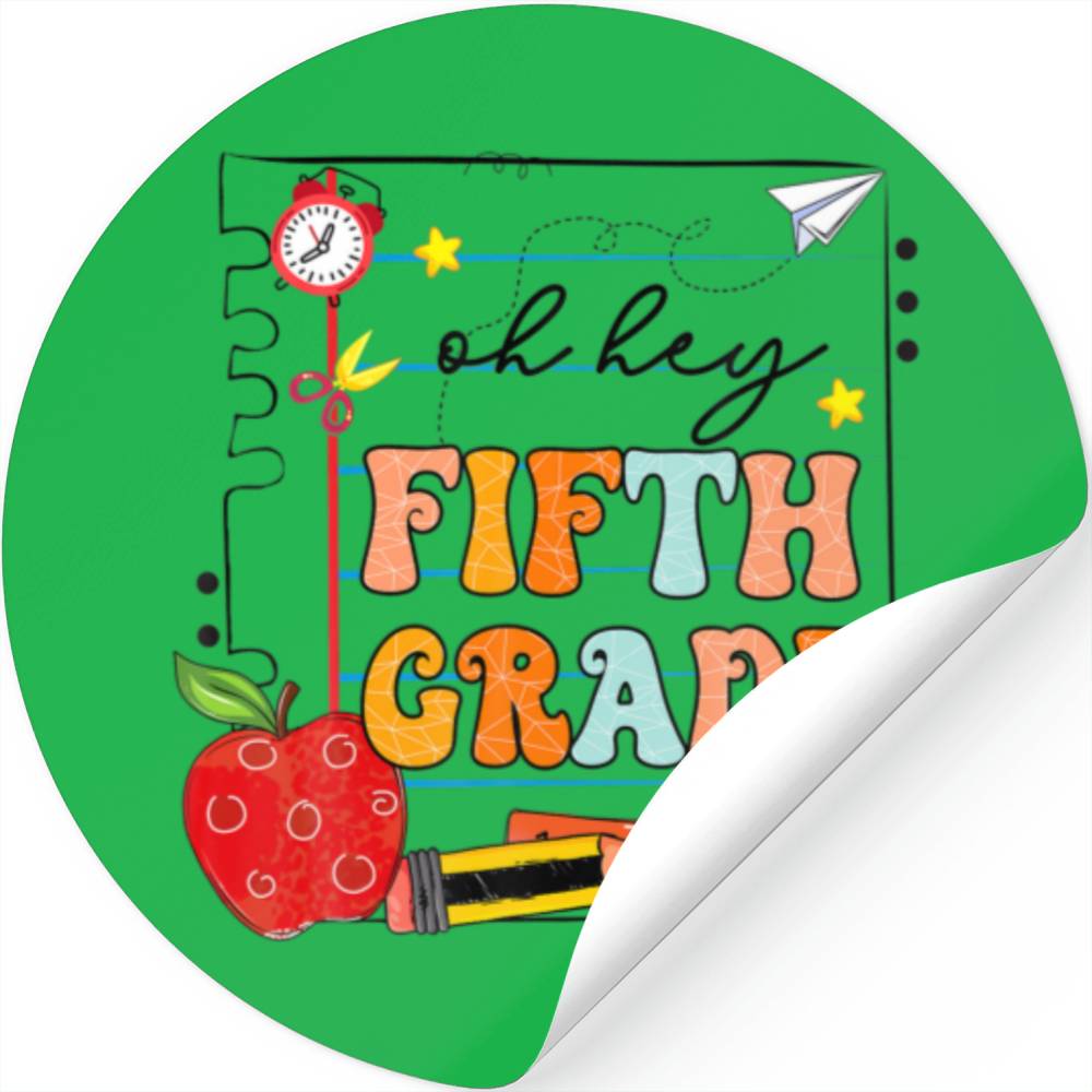 Oh Hey Fifth Grade Back To School For Teachers And Stickers