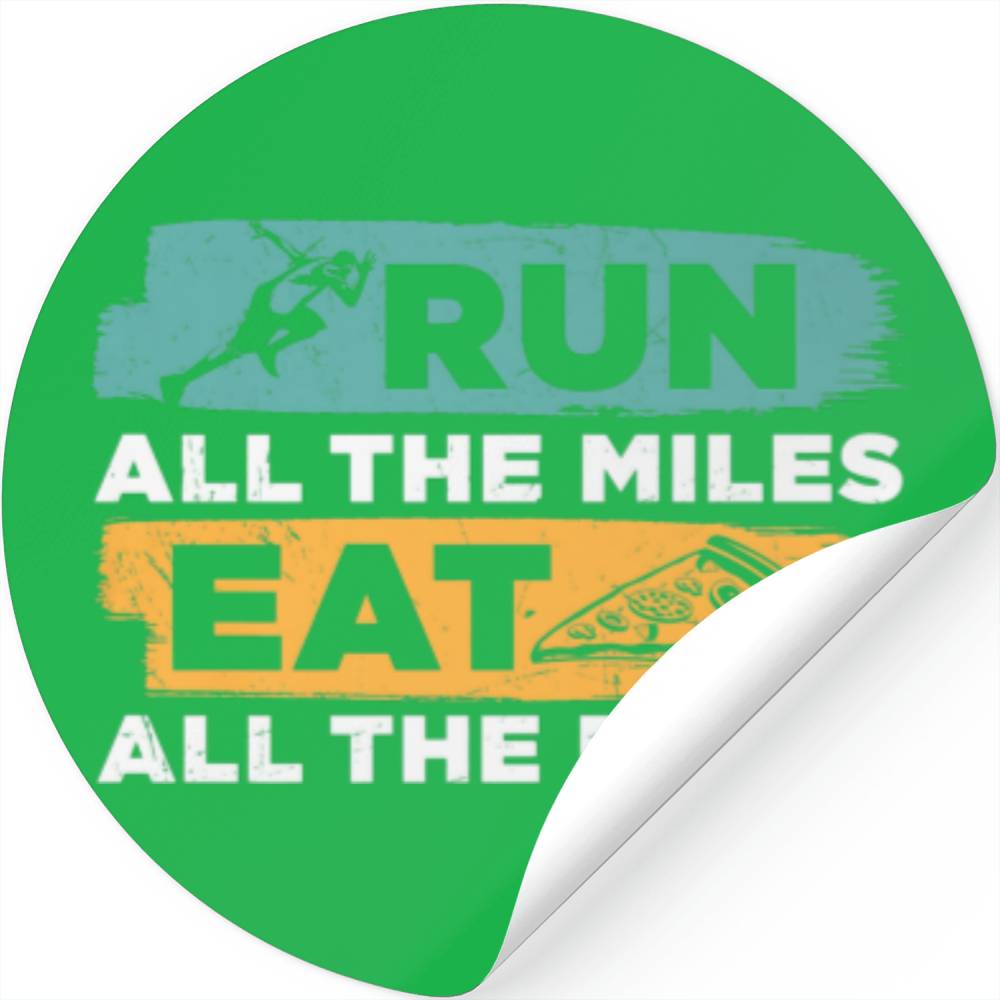 Run All The Miles Eat All The Pizza Runners Funny Stickers