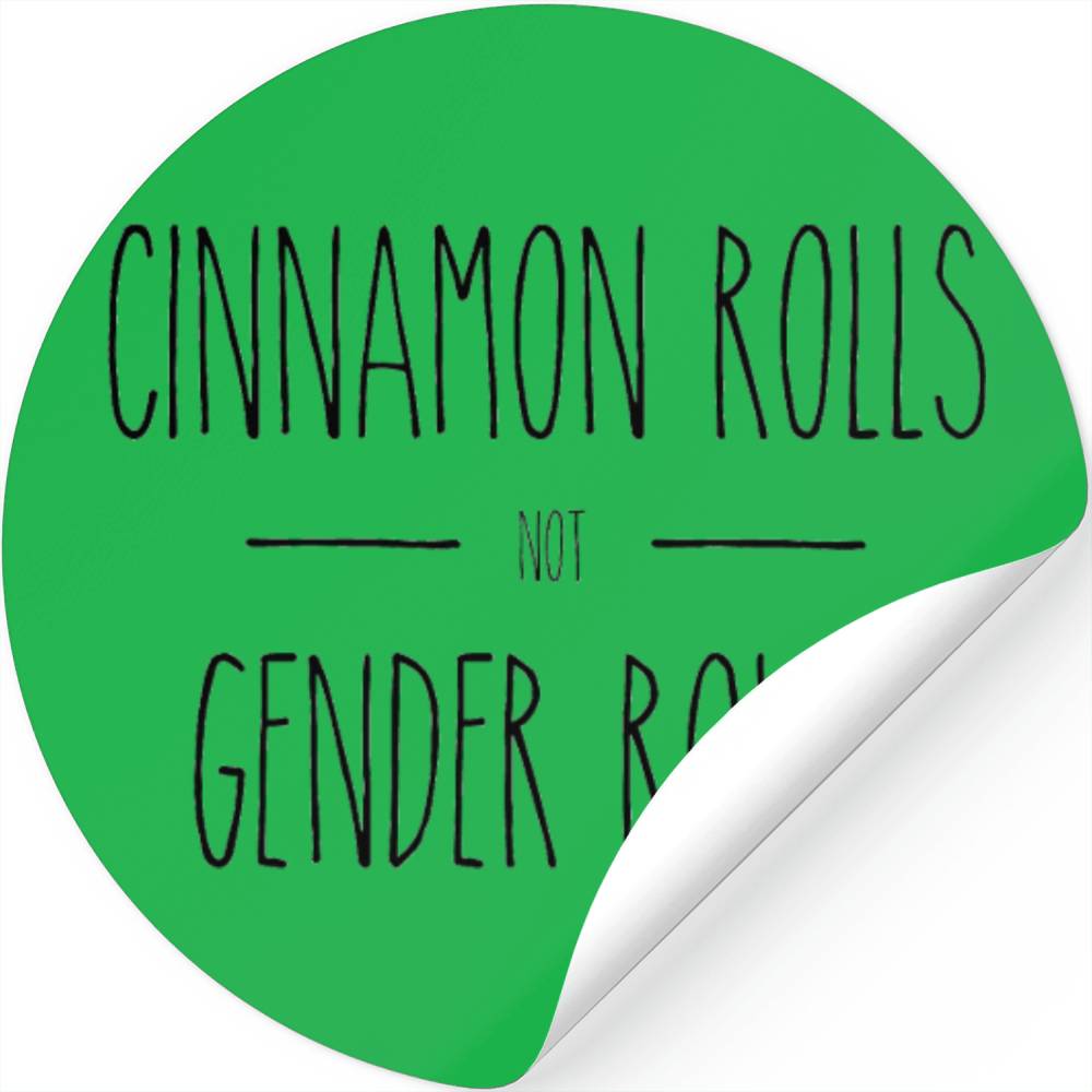 Cinnamon Rolls Not Gender Roles Stickers