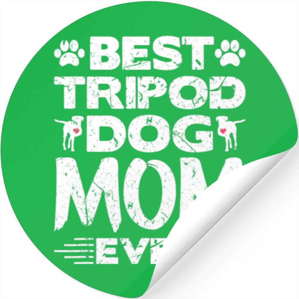 Best Tripod Dog Mom Ever Ampu Three Legged Dog Ado Stickers