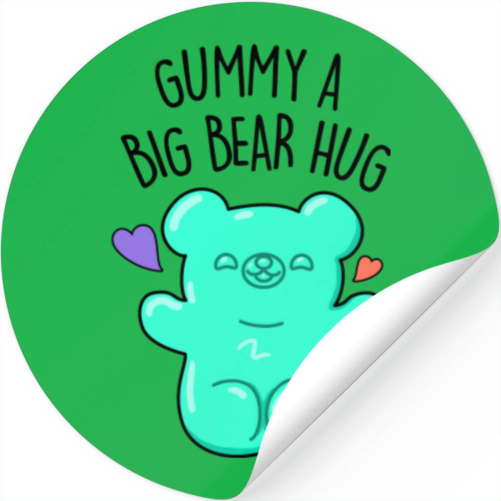 Gummy A Big Bear Hug Funny Candy Gummy Bear Pun Stickers