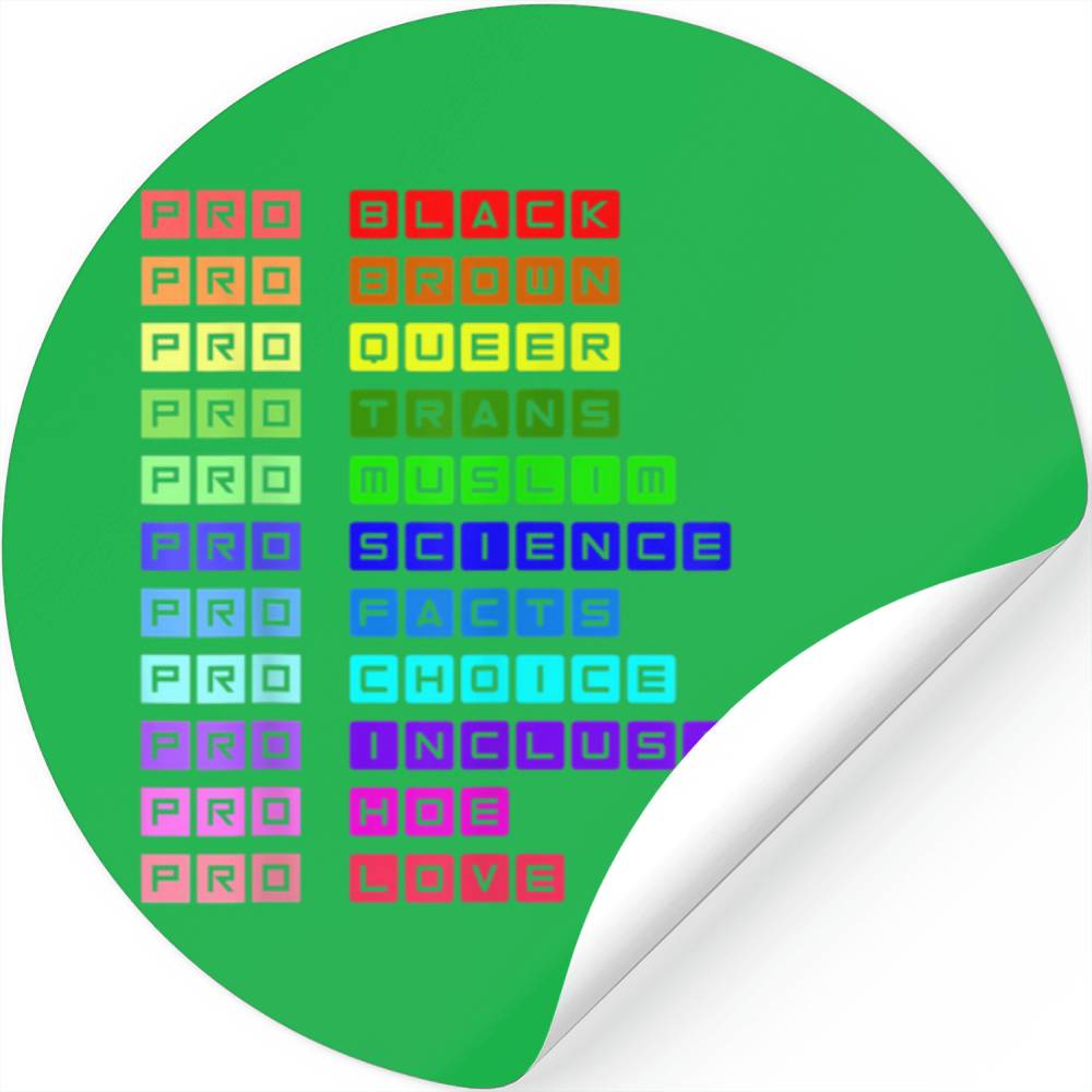 Pro Black Pro Brown Pro Queer Pro Trans Pro Choice Stickers