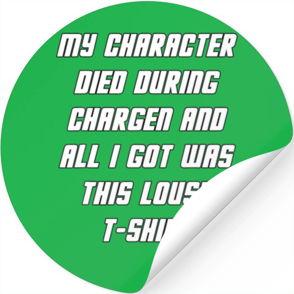 My Character Died During Chargen Stickers