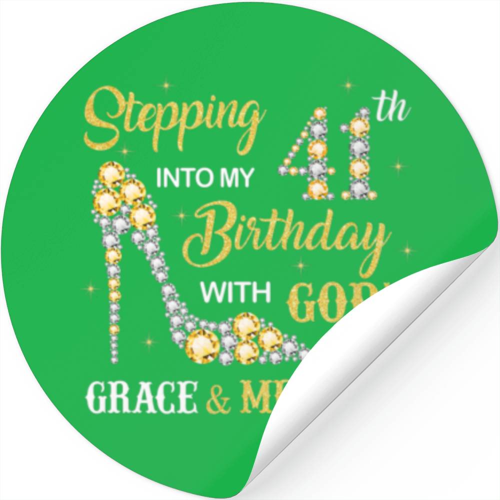 Stepping Into My 41St Birthday With God's Grace An Stickers