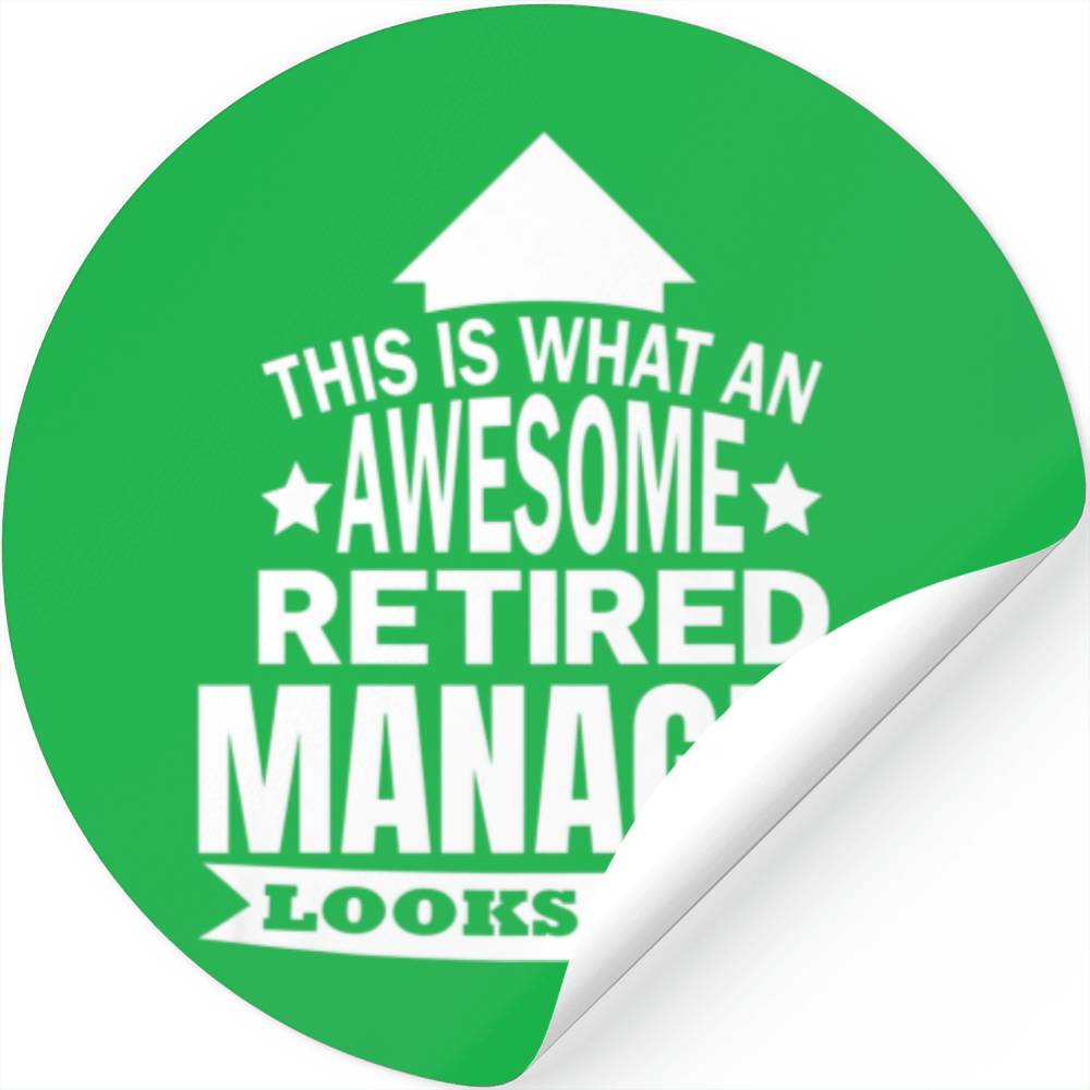 This Is What An Awesome Retired Manager Looks Like Stickers