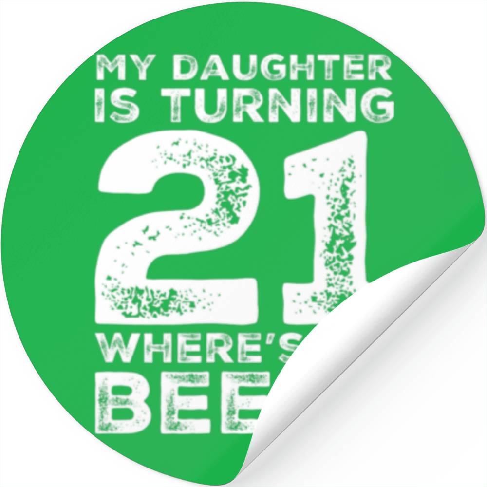 Dad 21St Birthday Daughter Turning 21 Years Old Be Stickers